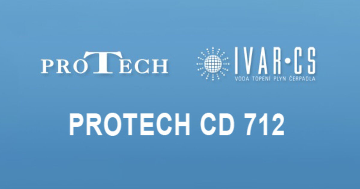 Nová verze PROTECH CD 712 | IVAR CS : komponenty pro vodu, vytápění a plyn